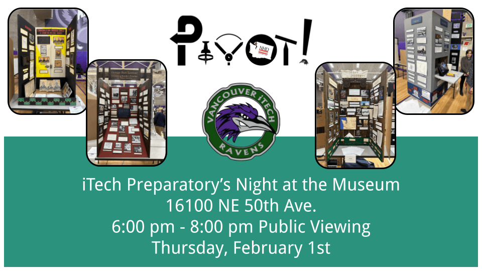 Night at the Museum – NHD - Vancouver iTech Preparatory